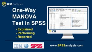 One Way MANOVA in SPSS - Explained, Performing, Reported