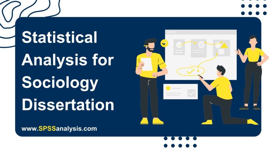 SPSS Help for Sociology Students - Data Analysis for Dissertations
