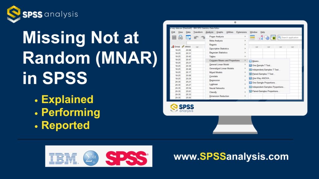 Missing Not at Random (MNAR) in SPSS - Explained, Performing